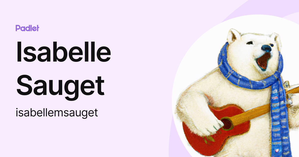 Isabelle Sauget (isabellemsauget) profile | Padlet