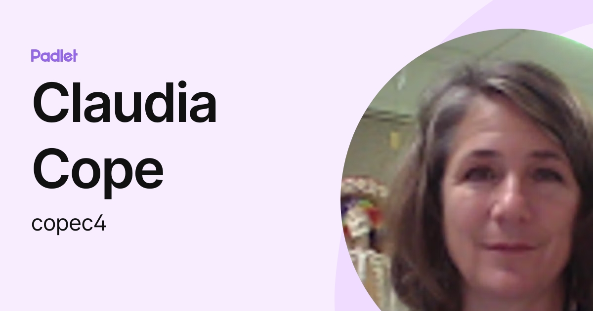 Claudia Cope (copec4) profile | Padlet