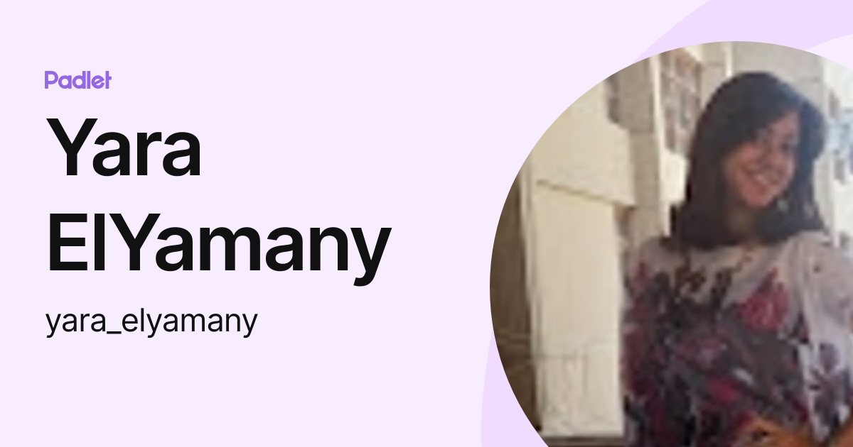 Yara ElYamany (yara_elyamany) profile | Padlet