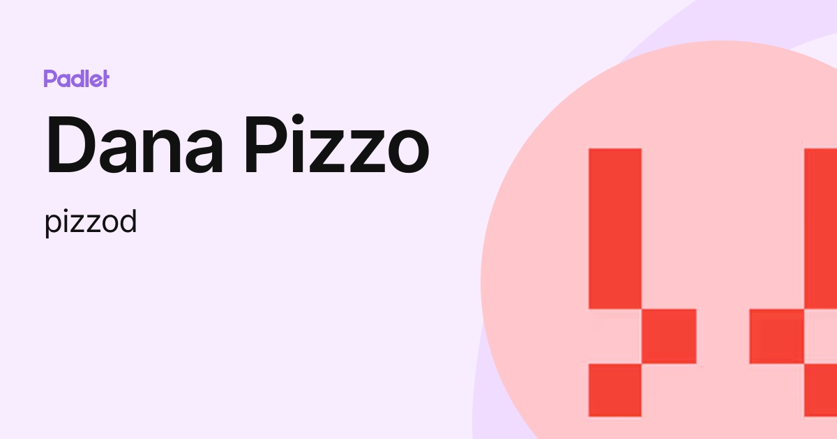 Dana Pizzo (pizzod) profile | Padlet