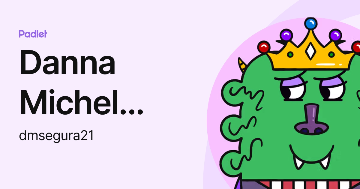 Danna Michel Segura (dmsegura21) profile | Padlet