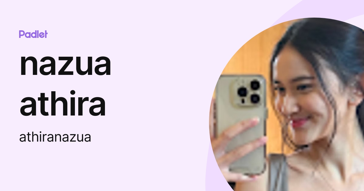 nazua athira (athiranazua) profile | Padlet