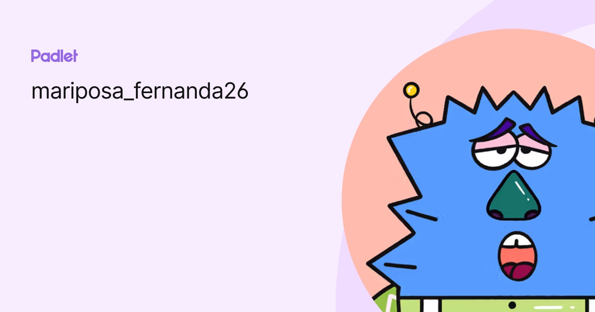 mariposa_fernanda26 profile | Padlet