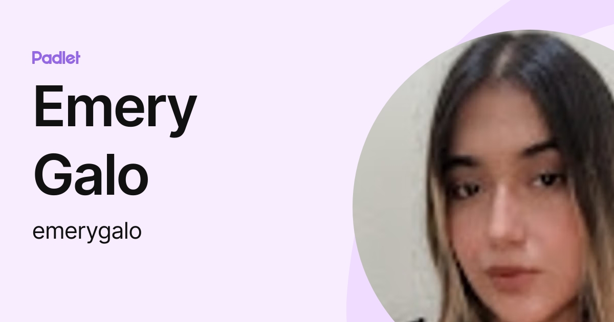 Emery Galo (emerygalo) profile | Padlet