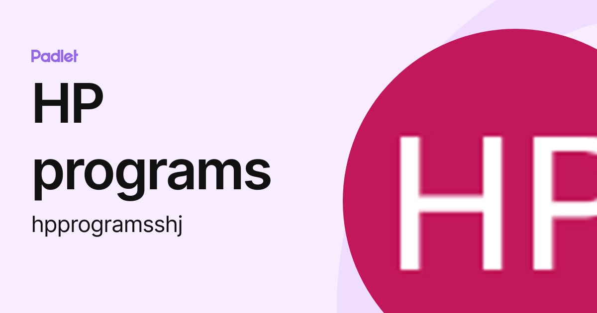 HP programs (hpprogramsshj) profile | Padlet