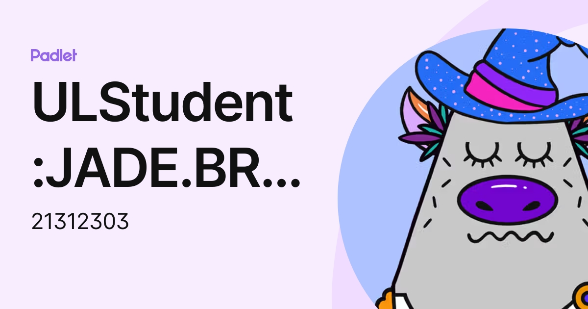 ULStudent:JADE.BRENNAN (21312303) profile | Padlet