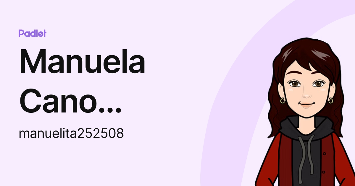 Manuela Cano pasos (manuelita252508) profile | Padlet
