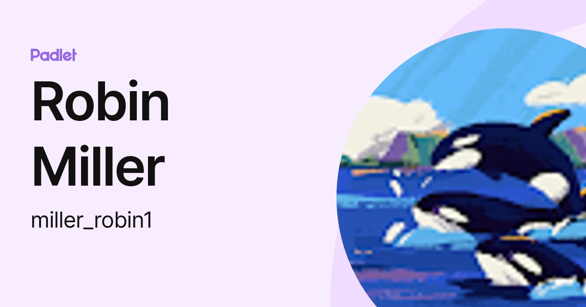 Robin Miller (miller_robin1) profile | Padlet