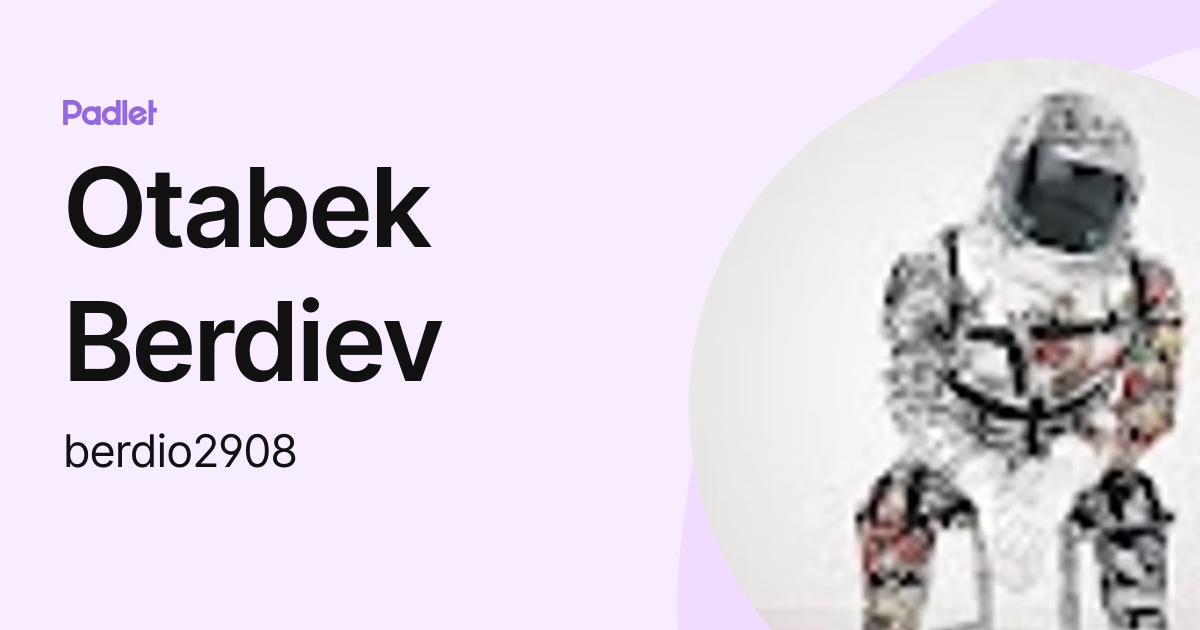 Otabek Berdiev (berdio2908) profile | Padlet
