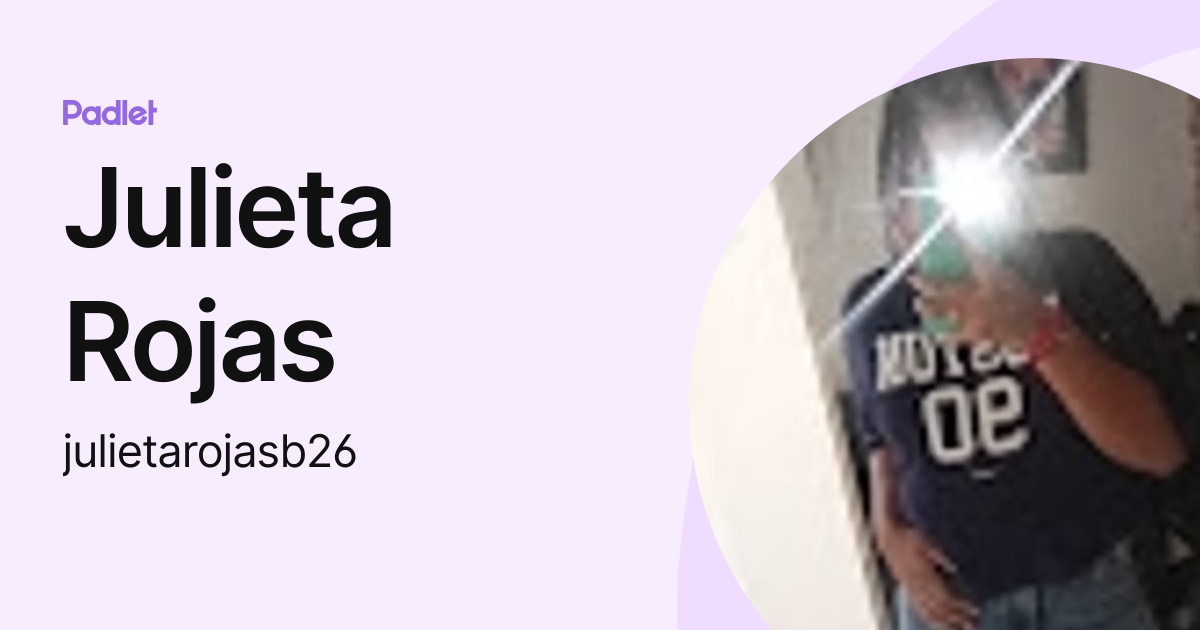 Julieta Rojas (julietarojasb26) profile | Padlet