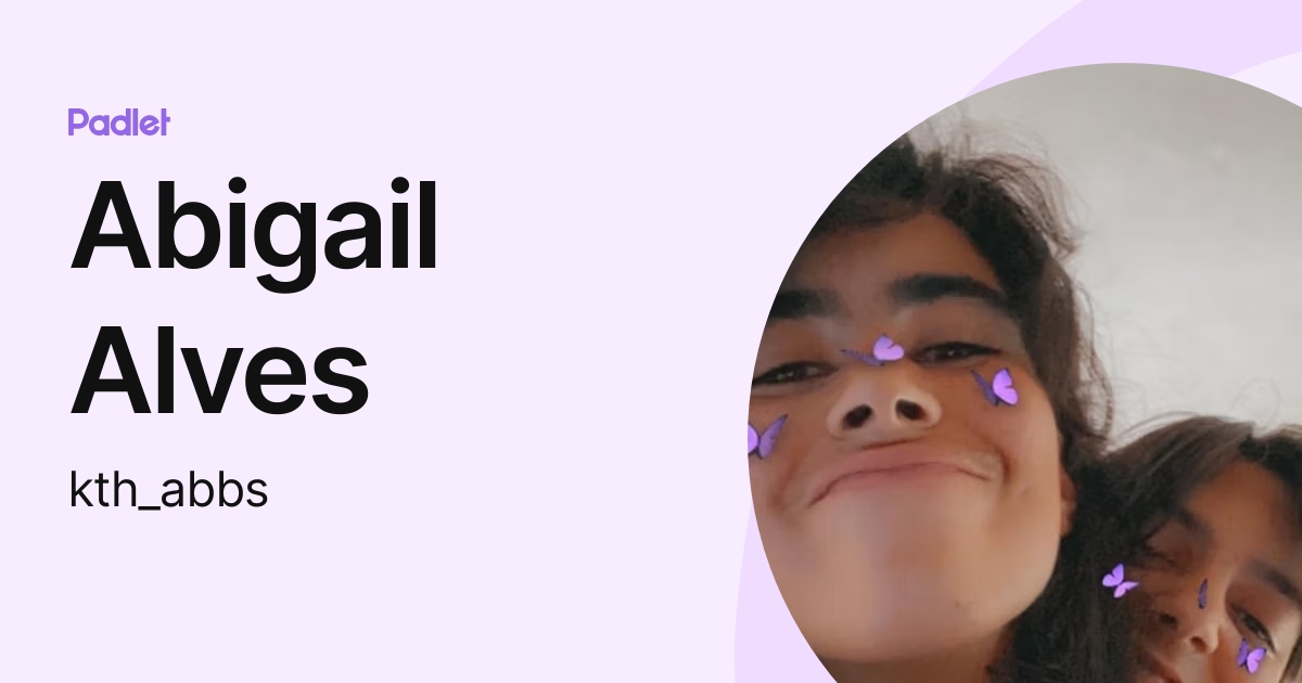 Abigail Alves (kth_abbs) profile | Padlet