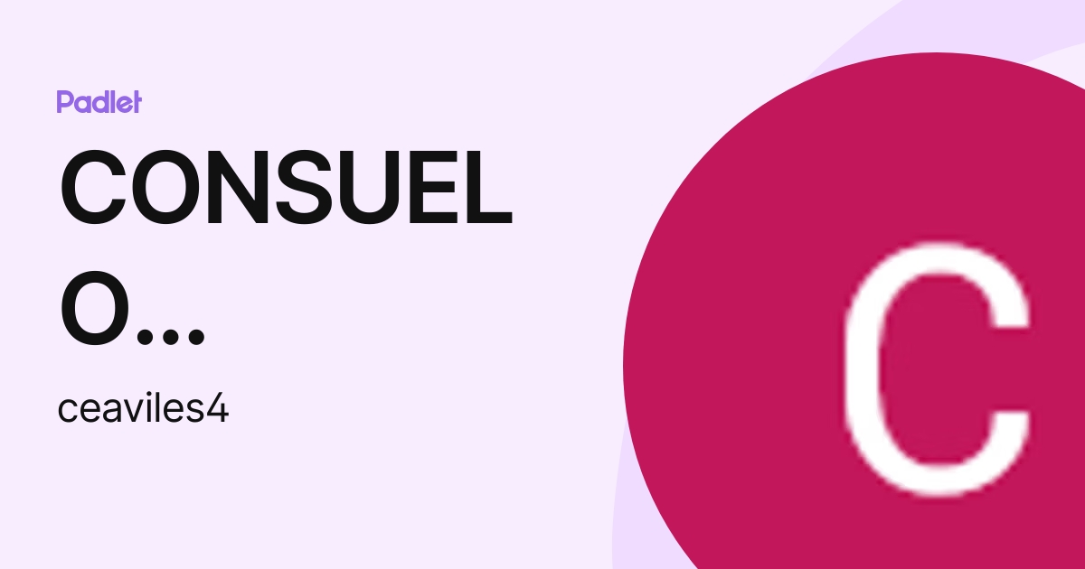 CONSUELO ELIZABETH AVILES POVEDA (ceaviles4) profile | Padlet