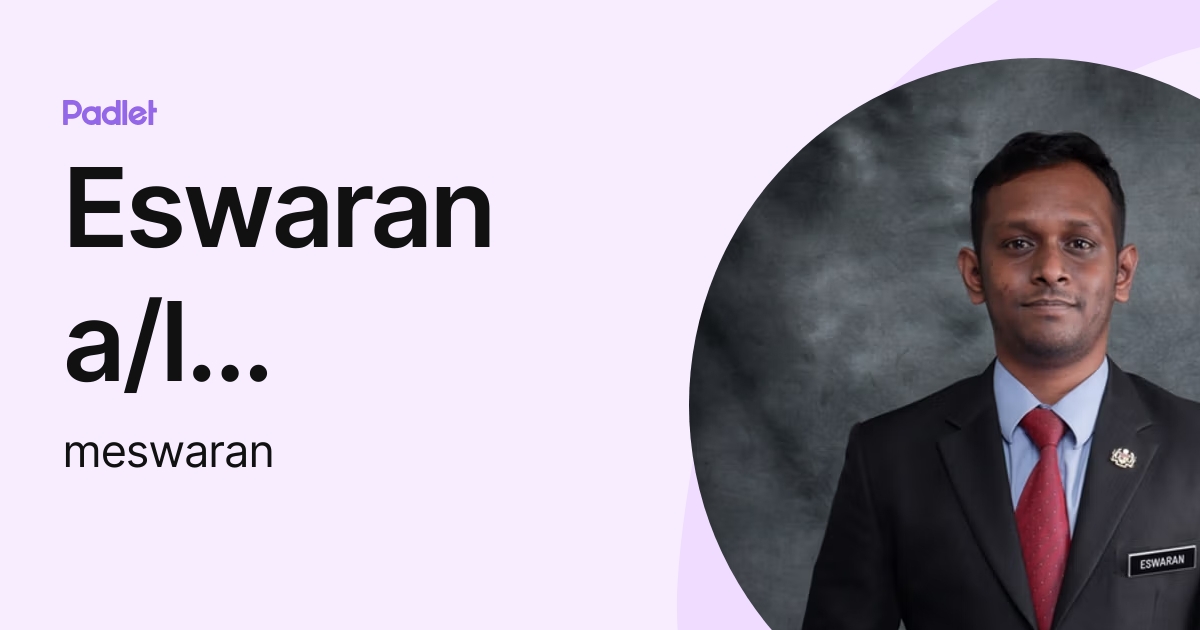 Eswaran a/l Madiahlagan (meswaran) profile | Padlet