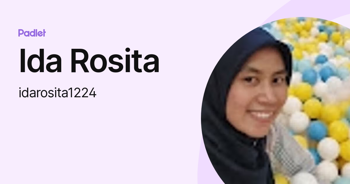 Ida Rosita (idarosita1224) profile | Padlet