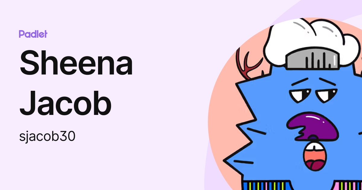 Sheena Jacob (sjacob30) profile | Padlet