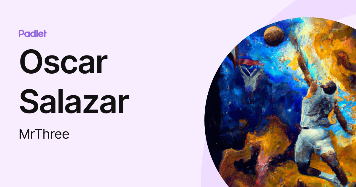 Oscar Salazar (MrThree) profile | Padlet