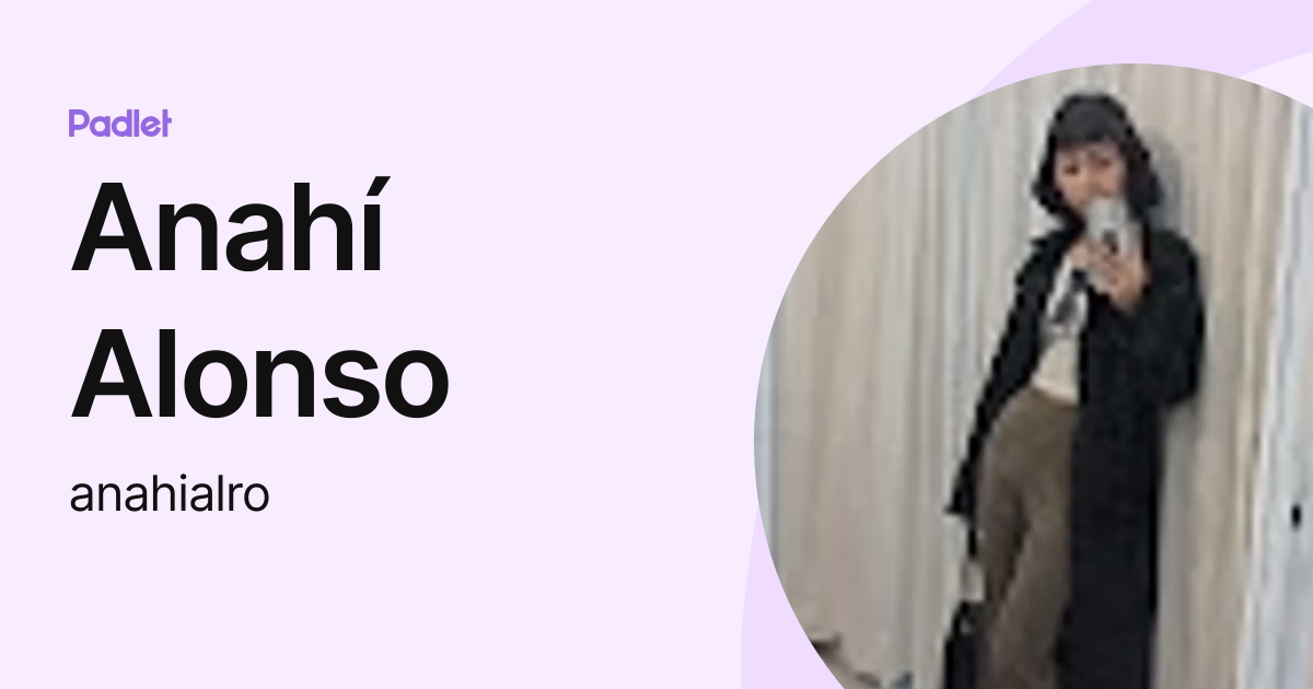 Anahí Alonso (anahialro) profile | Padlet