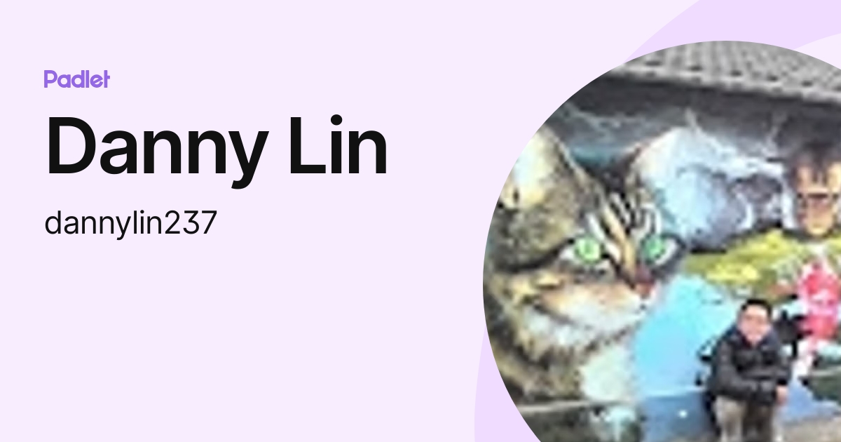 Danny Lin (dannylin237) profile | Padlet