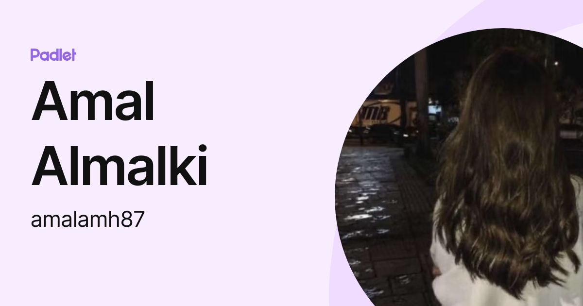 Amal Almalki (amalamh87) profile | Padlet