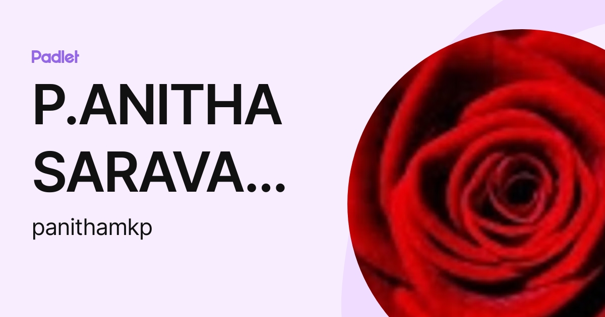 P.ANITHA SARAVANAN (panithamkp) profile | Padlet