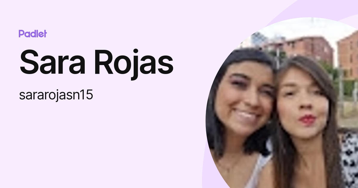 Sara Rojas (sararojasn15) profile | Padlet