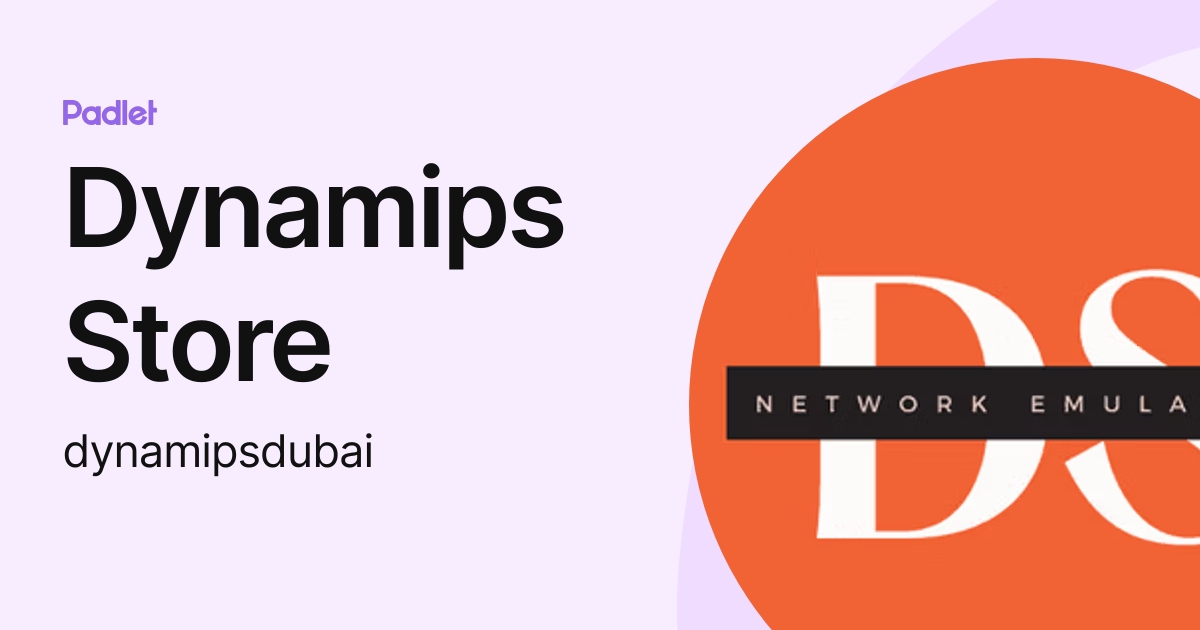Dynamips Store (dynamipsdubai) profile | Padlet