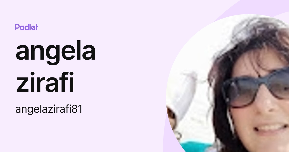 angela zirafi (angelazirafi81) profile | Padlet
