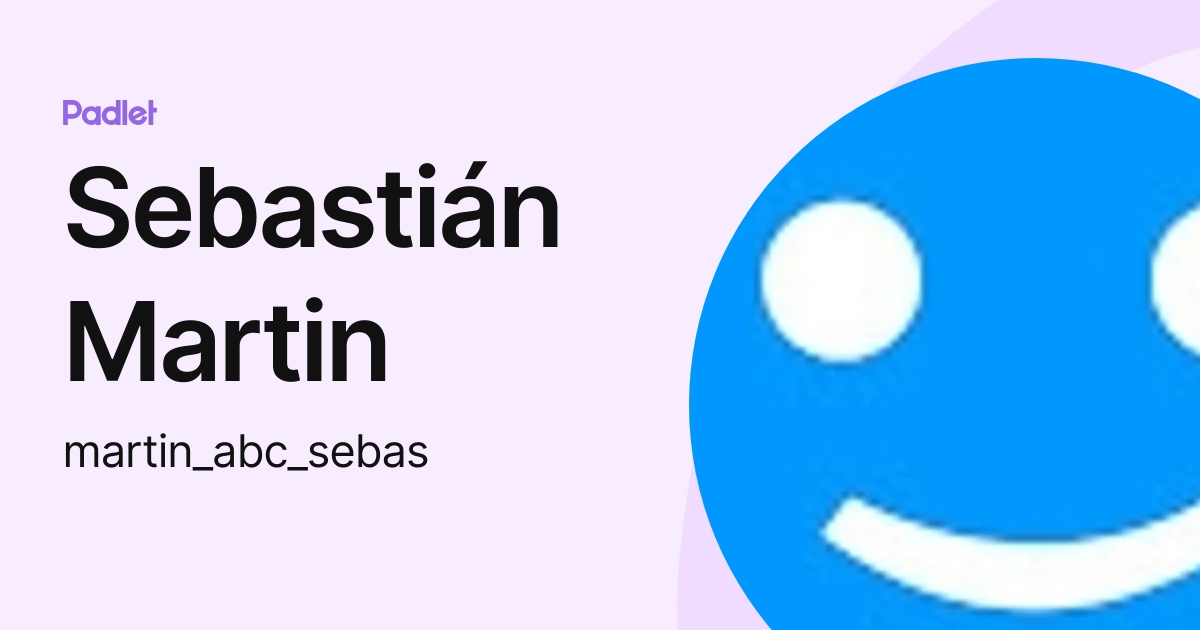 Sebastián Martin (martin_abc_sebas) profile | Padlet