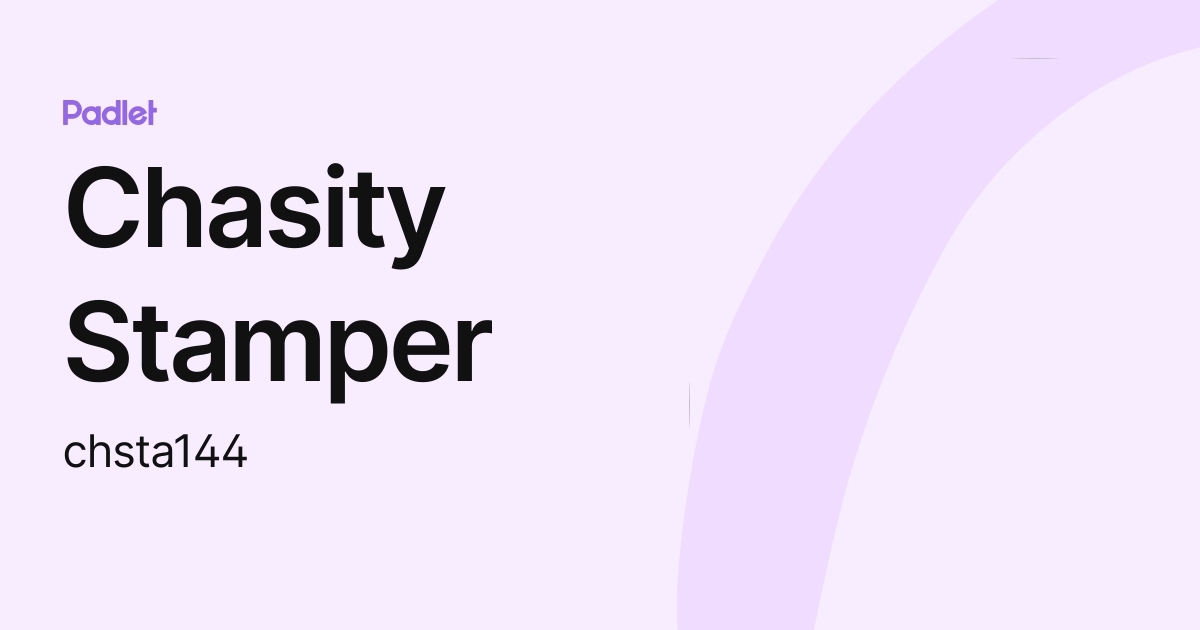 Chasity Stamper (chsta144) profile | Padlet