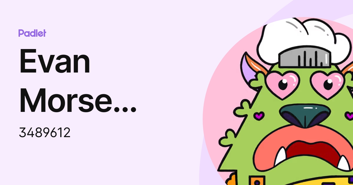 Evan Morse (Learner 348961) (3489612) profile | Padlet