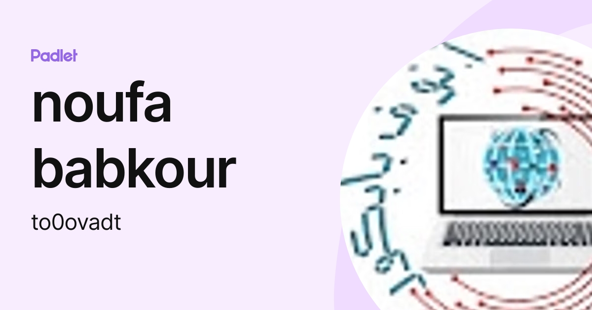 noufa babkour (to0ovadt) profile | Padlet