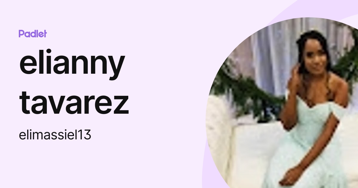elianny tavarez (elimassiel13) profile | Padlet