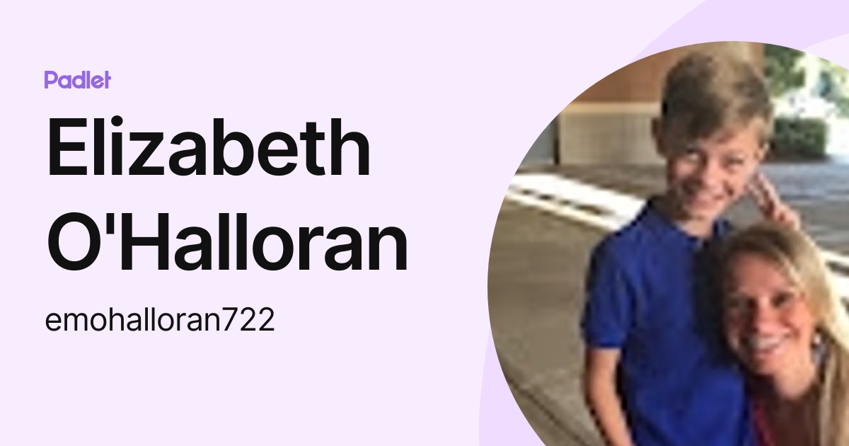 Elizabeth O'Halloran (emohalloran722) profile | Padlet