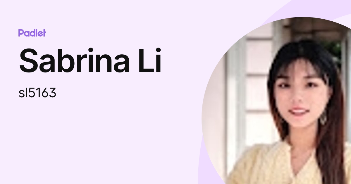 Sabrina Li (sl5163) profile | Padlet