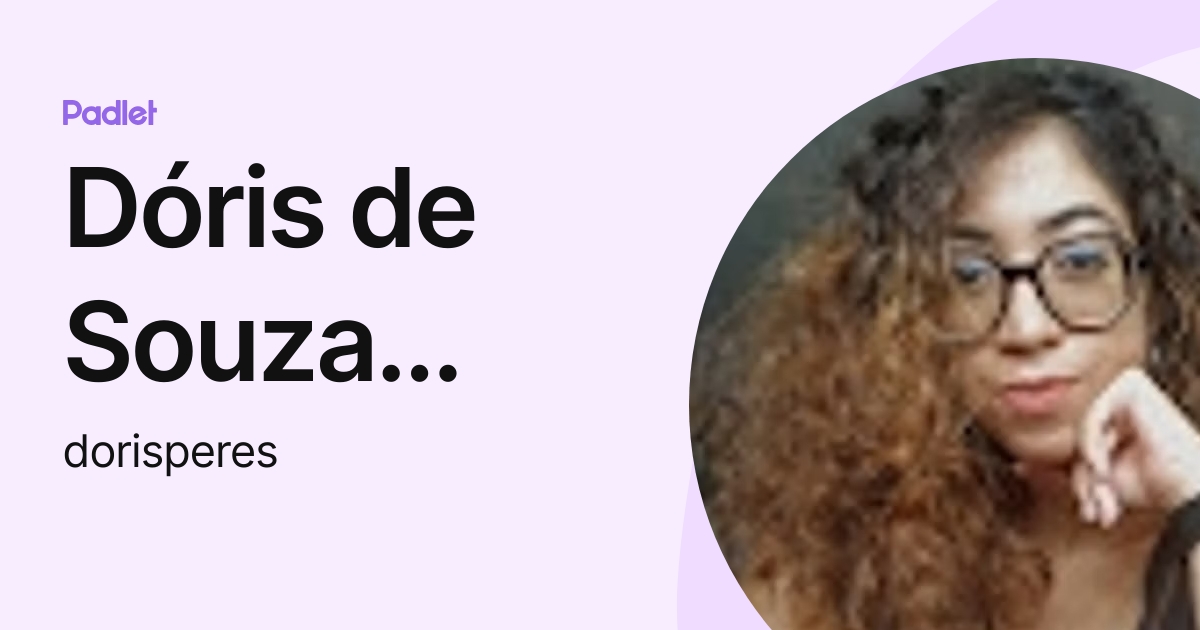 Dóris de Souza Peres (dorisperes) profile | Padlet