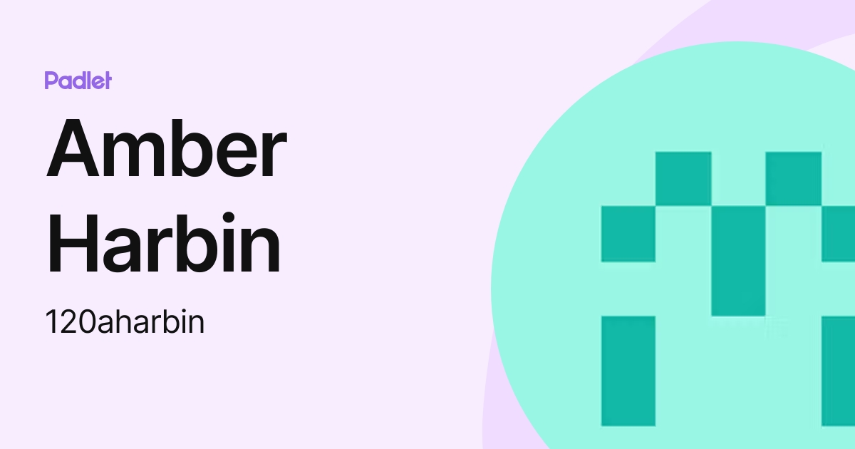 Amber Harbin (120aharbin) profile | Padlet