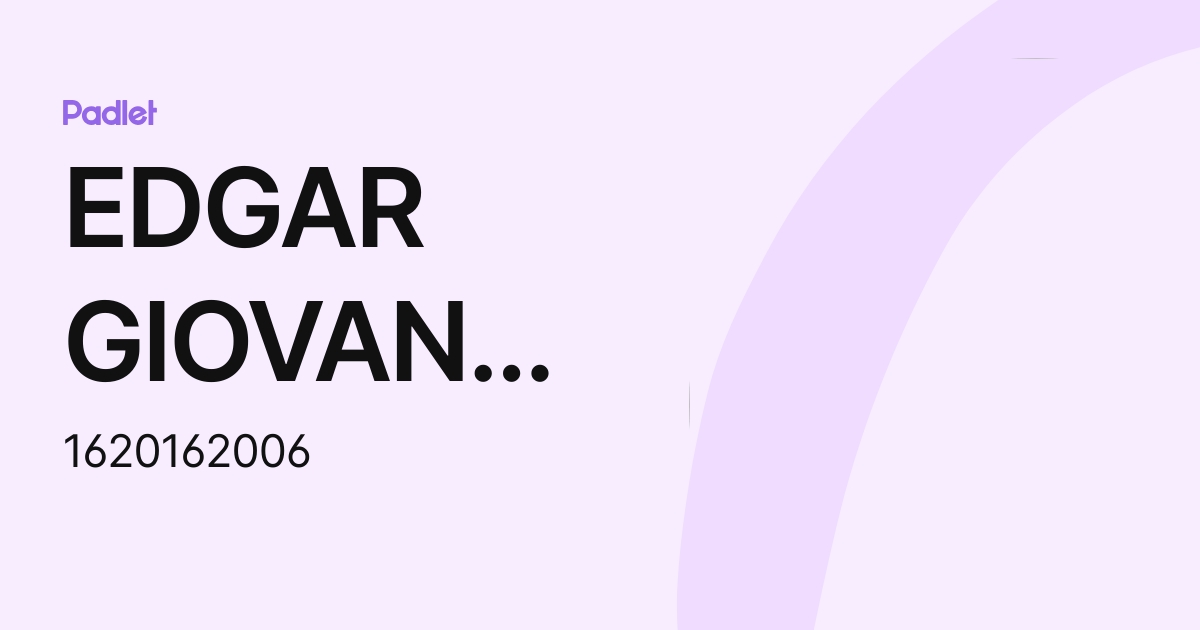 EDGAR GIOVANNY MORA VERA (1620162006) profile | Padlet