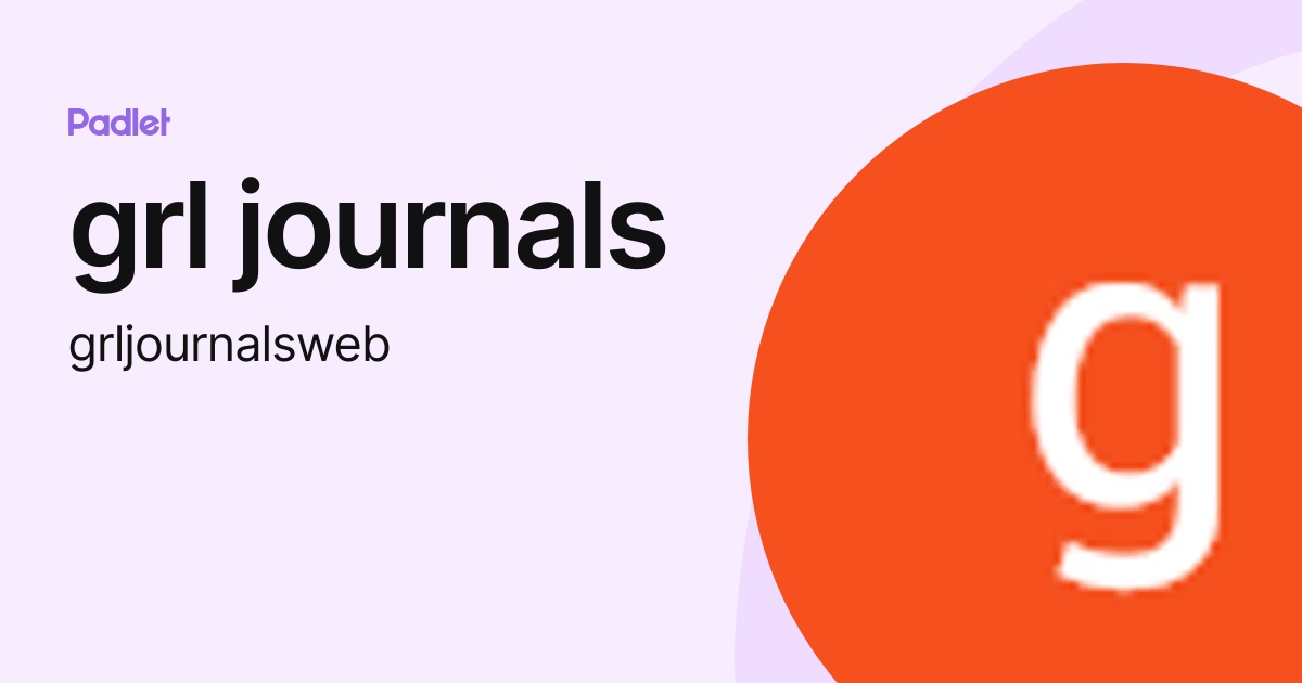 grl journals (grljournalsweb) profile | Padlet