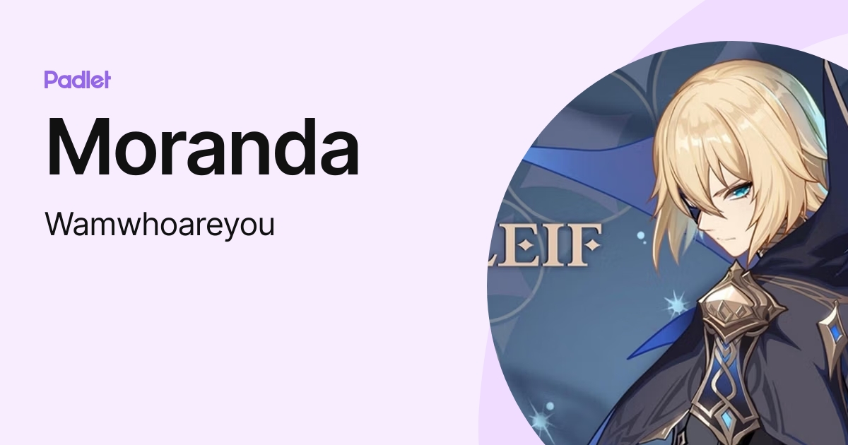 Moranda (Wamwhoareyou) profile | Padlet
