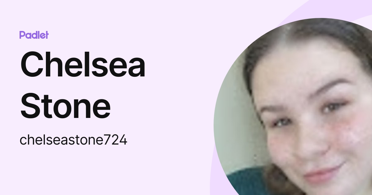 Chelsea Stone (chelseastone724) profile | Padlet