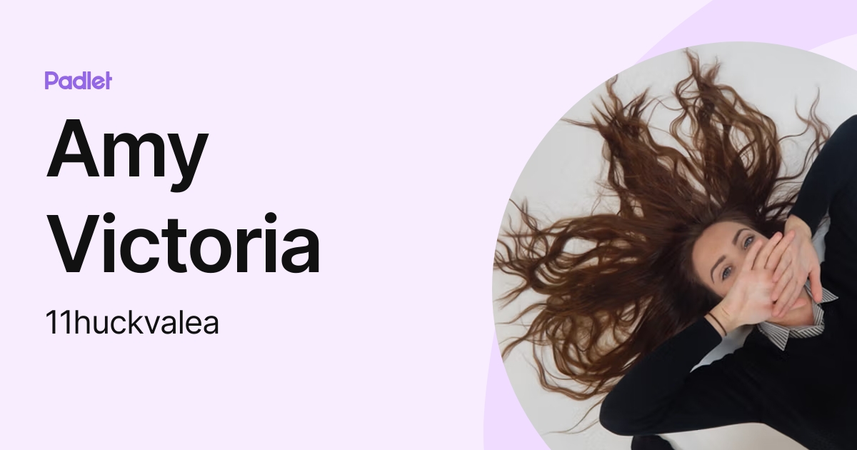 Amy Victoria (11huckvalea) profile | Padlet