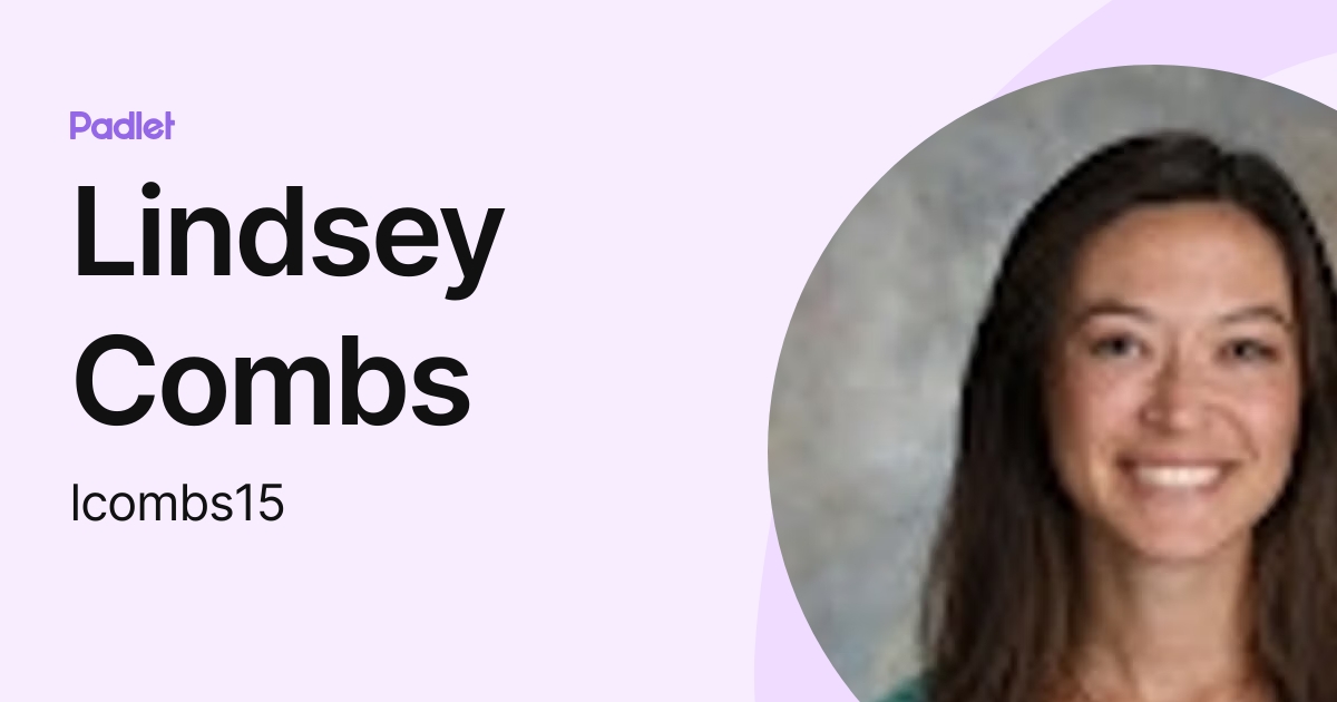 Lindsey Combs (lcombs18) profile | Padlet