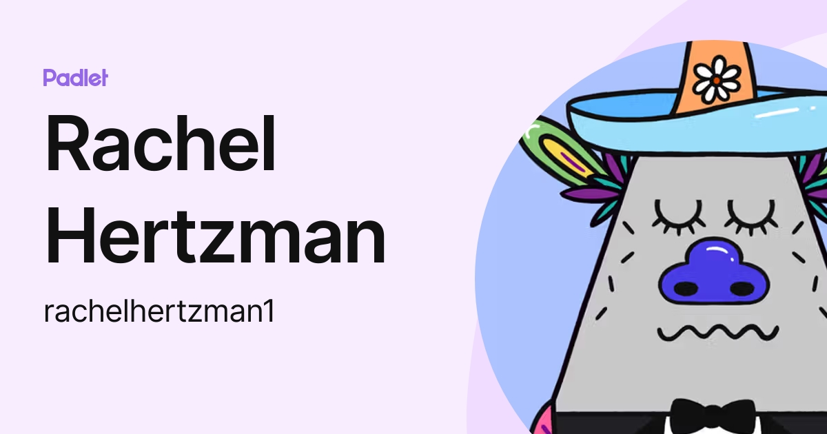 Rachel Hertzman (rachelhertzman) profile | Padlet