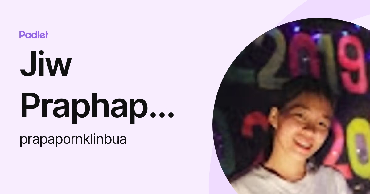 Jiw Praphaporn (prapapornklinbua) profile | Padlet