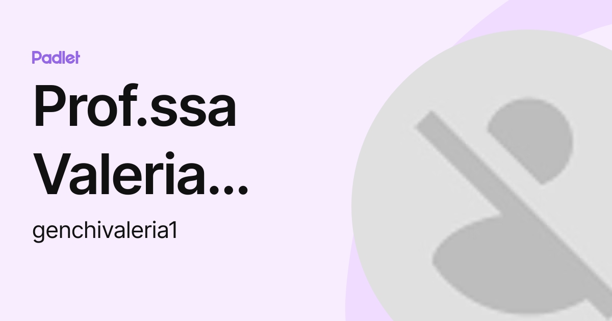 Prof.ssa Valeria Genchi (genchivaleria1) profile | Padlet