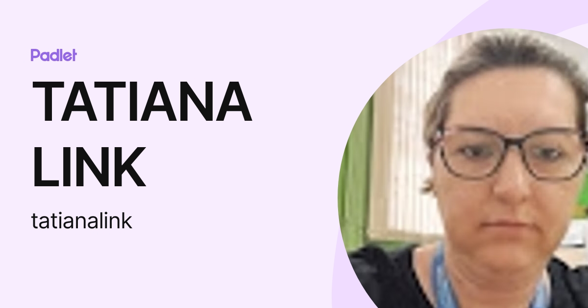 TATIANA LINK (tatianalink) profile | Padlet