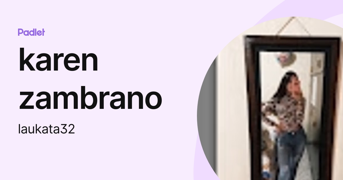 karen zambrano (laukata32) profile | Padlet