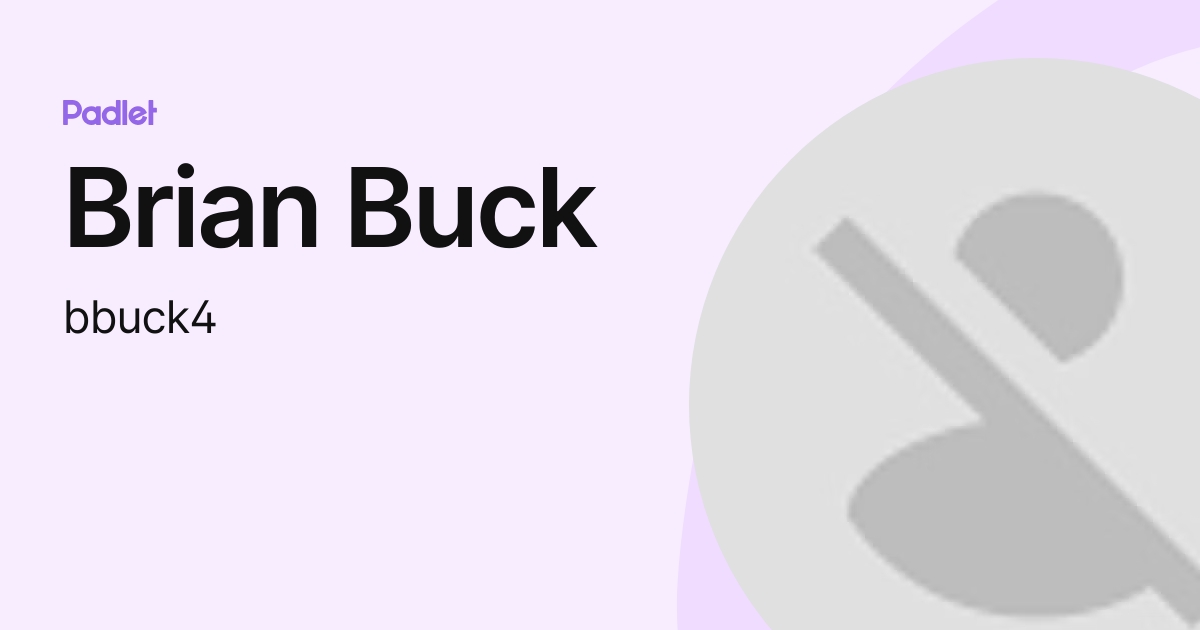 Brian Buck (bbuck4) profile | Padlet