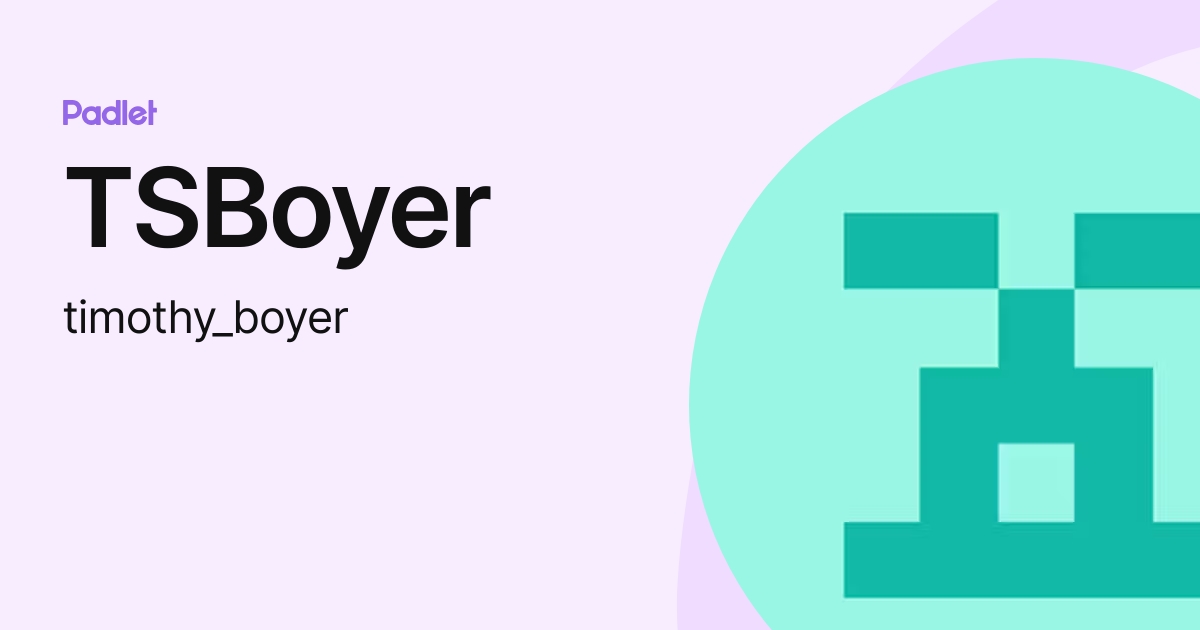 TSBoyer (timothy_boyer) profile | Padlet