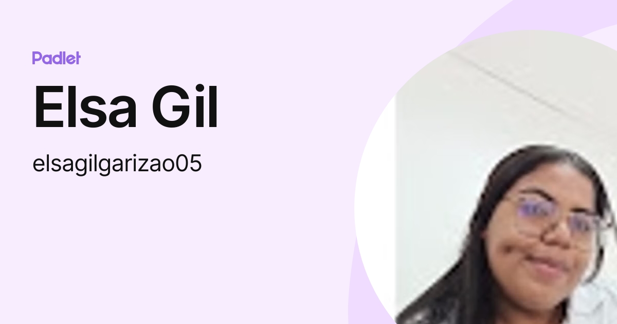 Elsa Gil (elsagilgarizao05) profile | Padlet